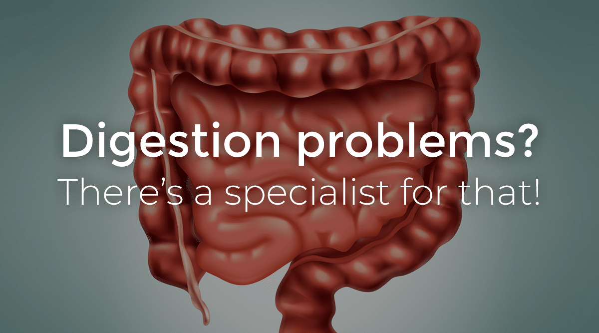 When Should I See a Gastroenterologist? Knowing When to Seek Digestive ...