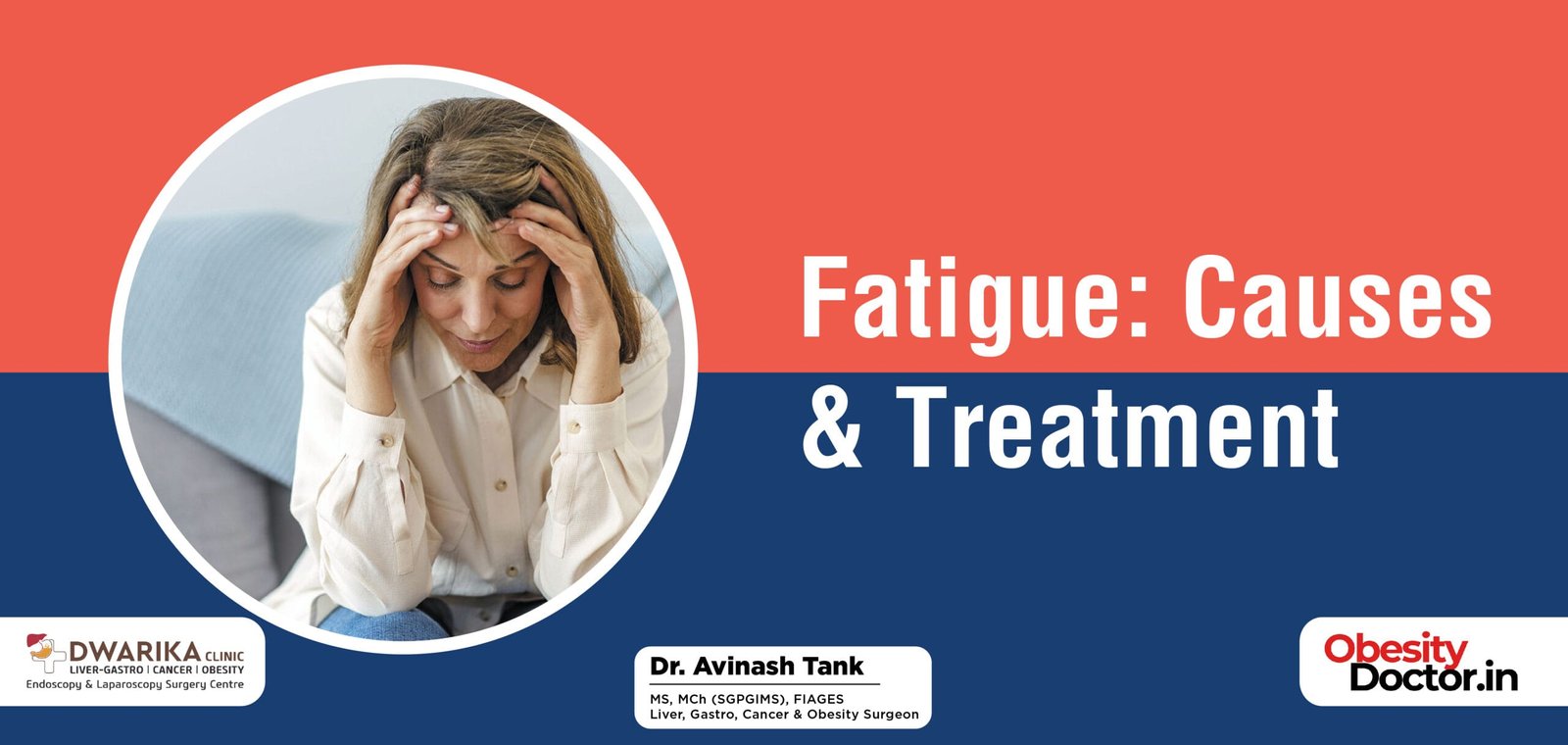 Fatigue: Causes & Treatment - Dr AvinashTank, is a super-specialist ...