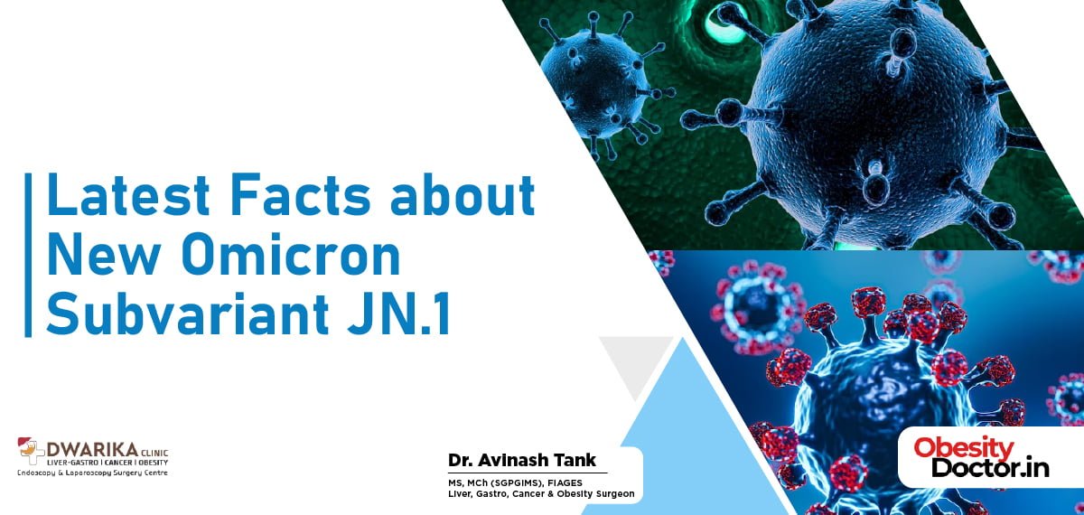 Latest Facts about New Omicron Subvariant JN.1 - Dr AvinashTank, is a ...