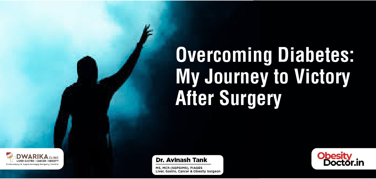 Overcoming Diabetes: My Journey to Victory After Surgery - Dr ...